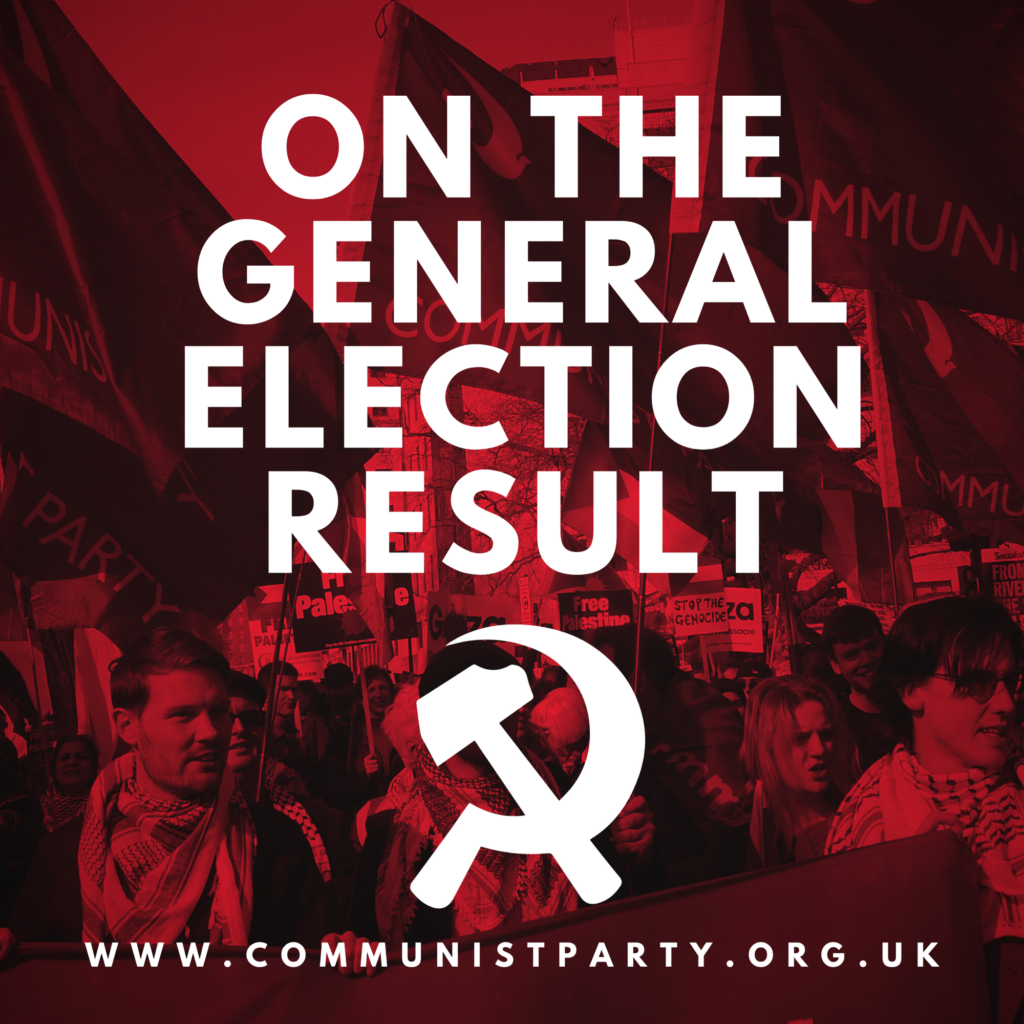 On the General Election Result - Communist Party of Britain